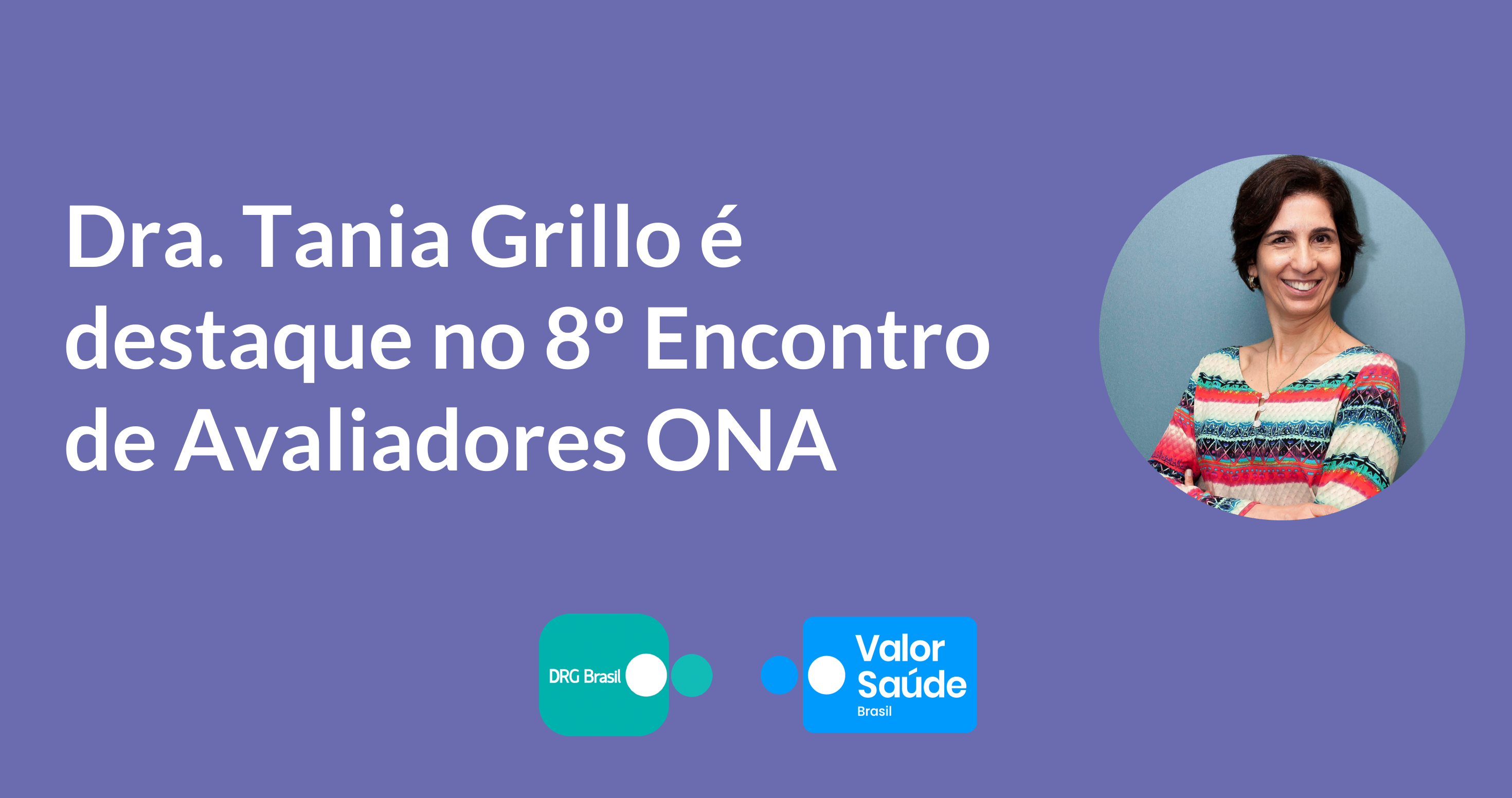 Dra. Tania Grillo fala sobre governança clínica no 8º Encontro de ...
